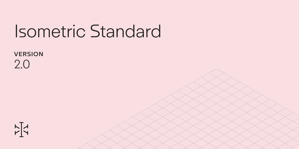Isometric Standard v2.0 — Isometric